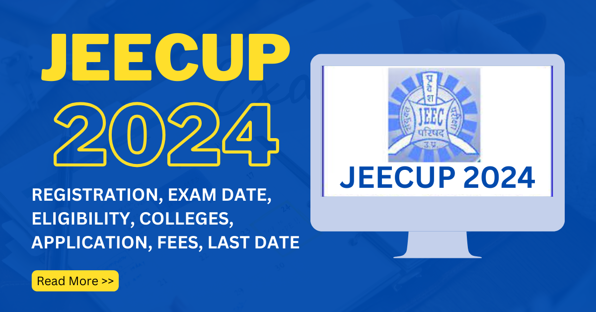 Jeecup 2024 Registration Exam Date Eligibility Colleges
